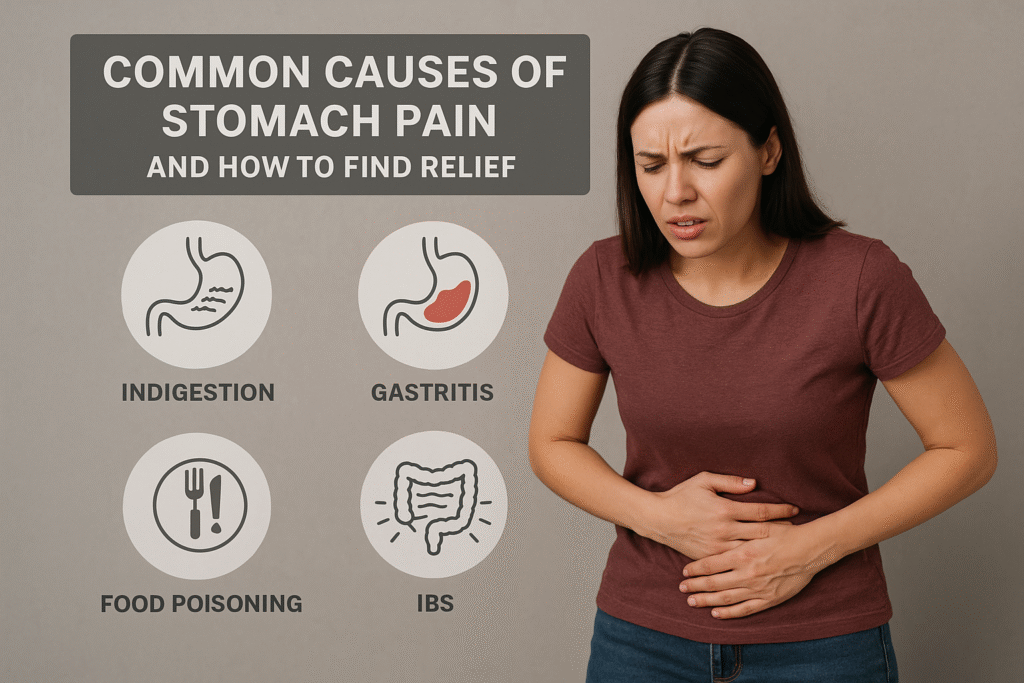Common Causes of Stomach Pain & Ways to Find Relief